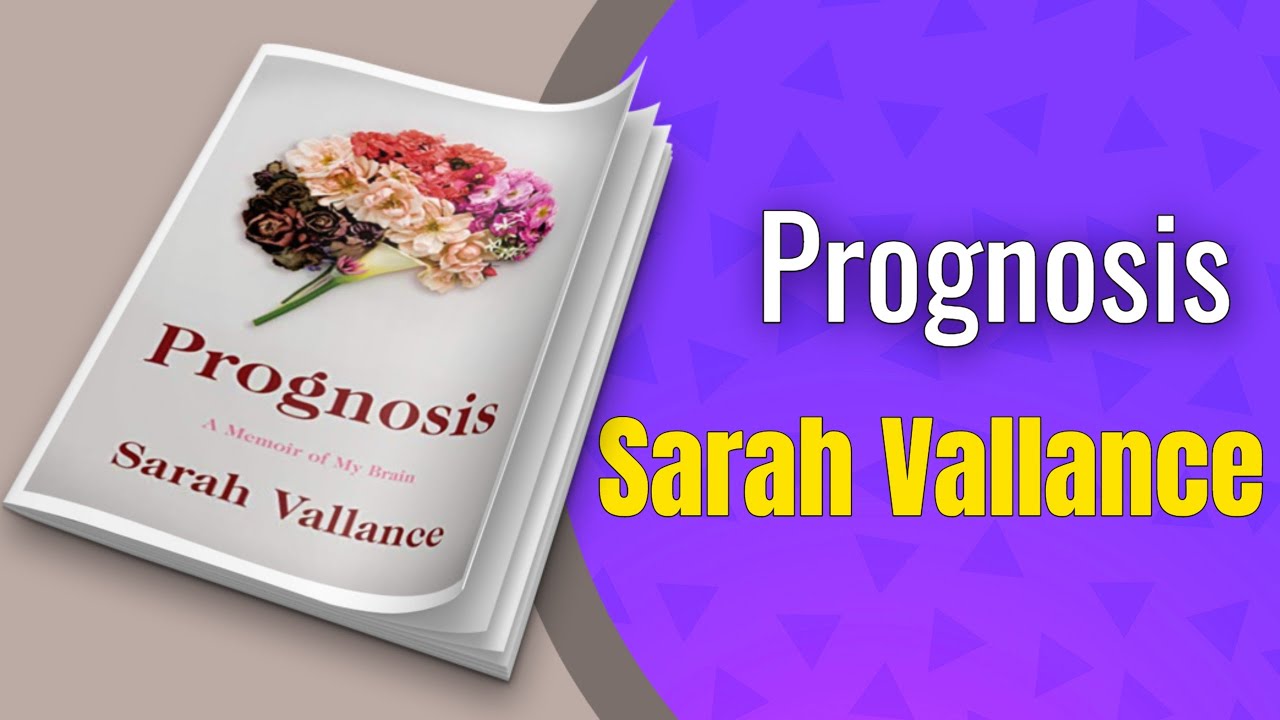 Prognosis A Memoir Of My Brain (EBOOK - BOOK) - Sarah Vallance - YouTube