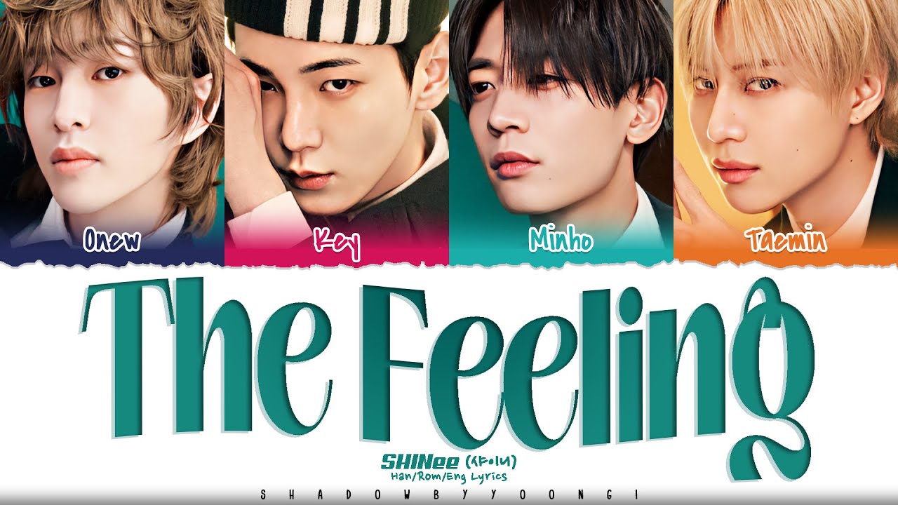 SHINee The Feeling Lyrics (샤이니 The Feeling 가사) [Color Coded Han_Rom_Eng ...