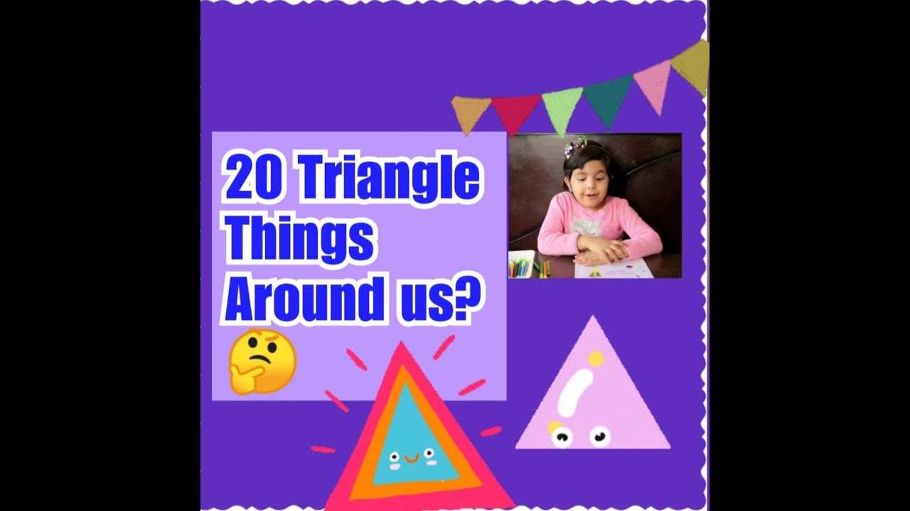 Triangle shape things around us? | How many..hmm..1,2....20 | Fun ...