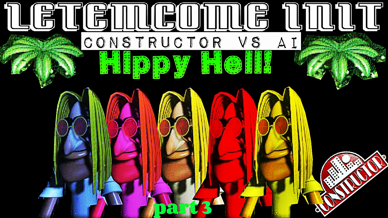 Hippy Hell! Constructor VS Computer (Pt3) - YouTube