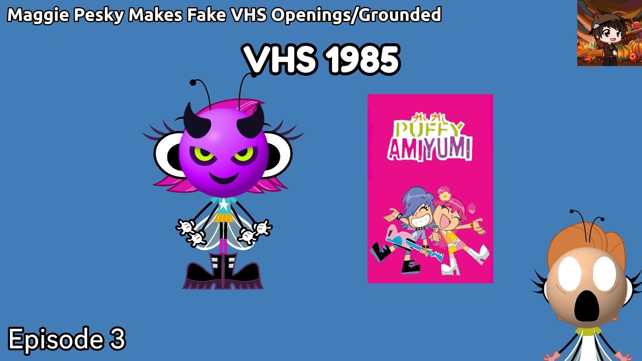 Maggie Pesky Makes Fake VHS Openings/Grounded - YouTube