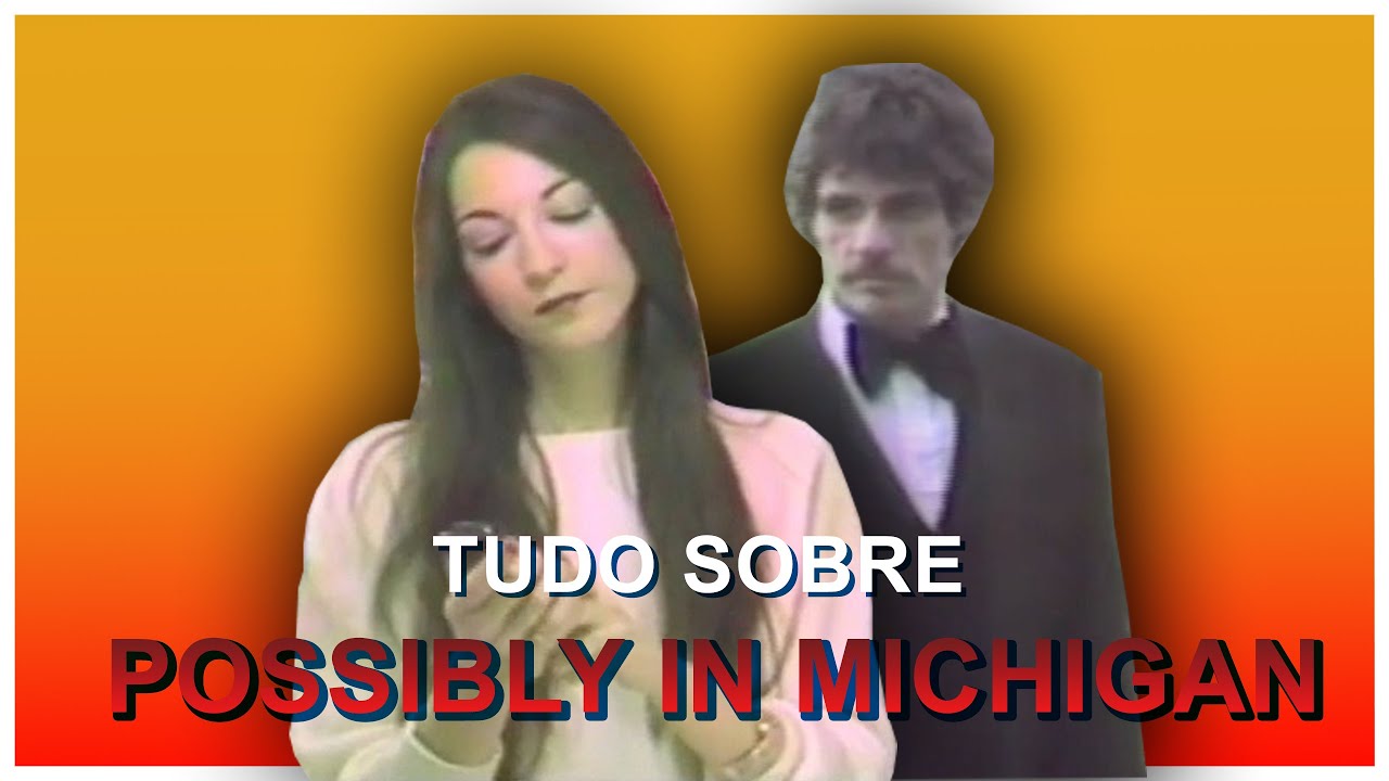 TUDO SOBRE POSSIBLY IN MICHIGAN (feat. @RecantoSombrio )+16 - YouTube