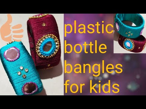 Plastic bottle bangles for kids/ kids bangles with bottle/homemade ...