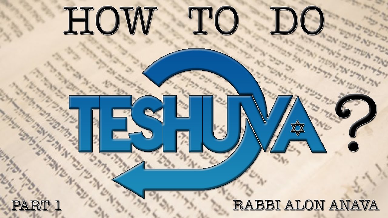 How to do Teshuva? - Part 1 | All you need to know about Teshuva ...