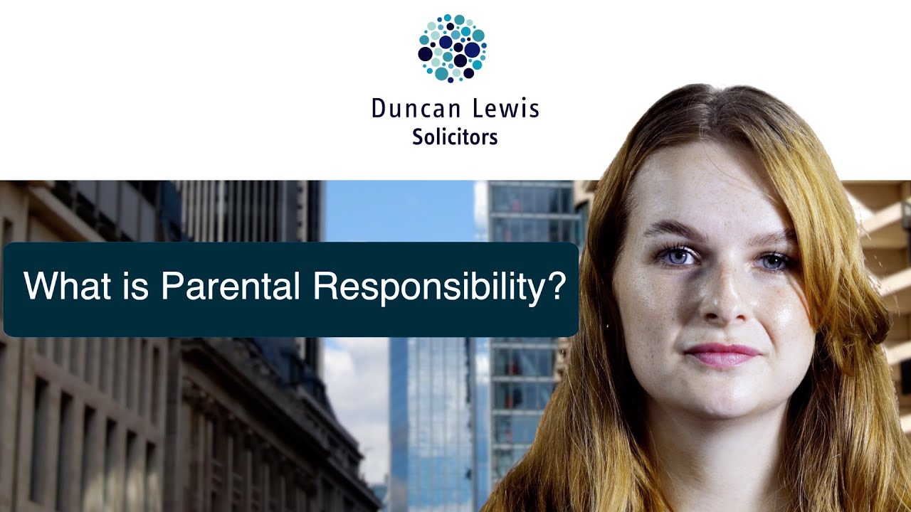What is parental responsibility? | Duncan Lewis Solicitors - YouTube