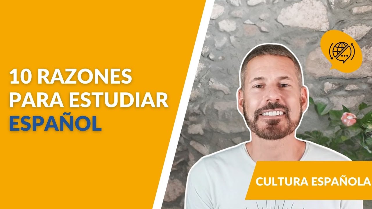 10 Razones para Aprender Español | 10 Reasons to Learn Spanish - YouTube