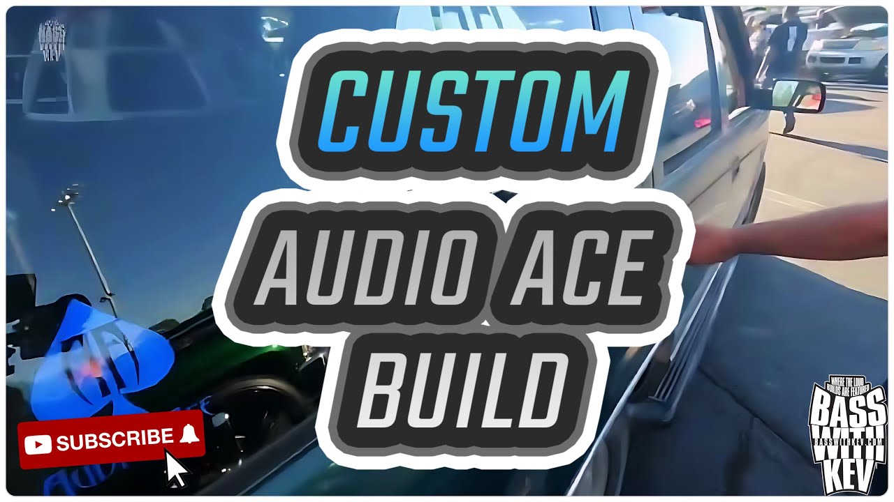 CUSTOM AUDIO ACE BUILD RUCKUS AND CHILL - YouTube