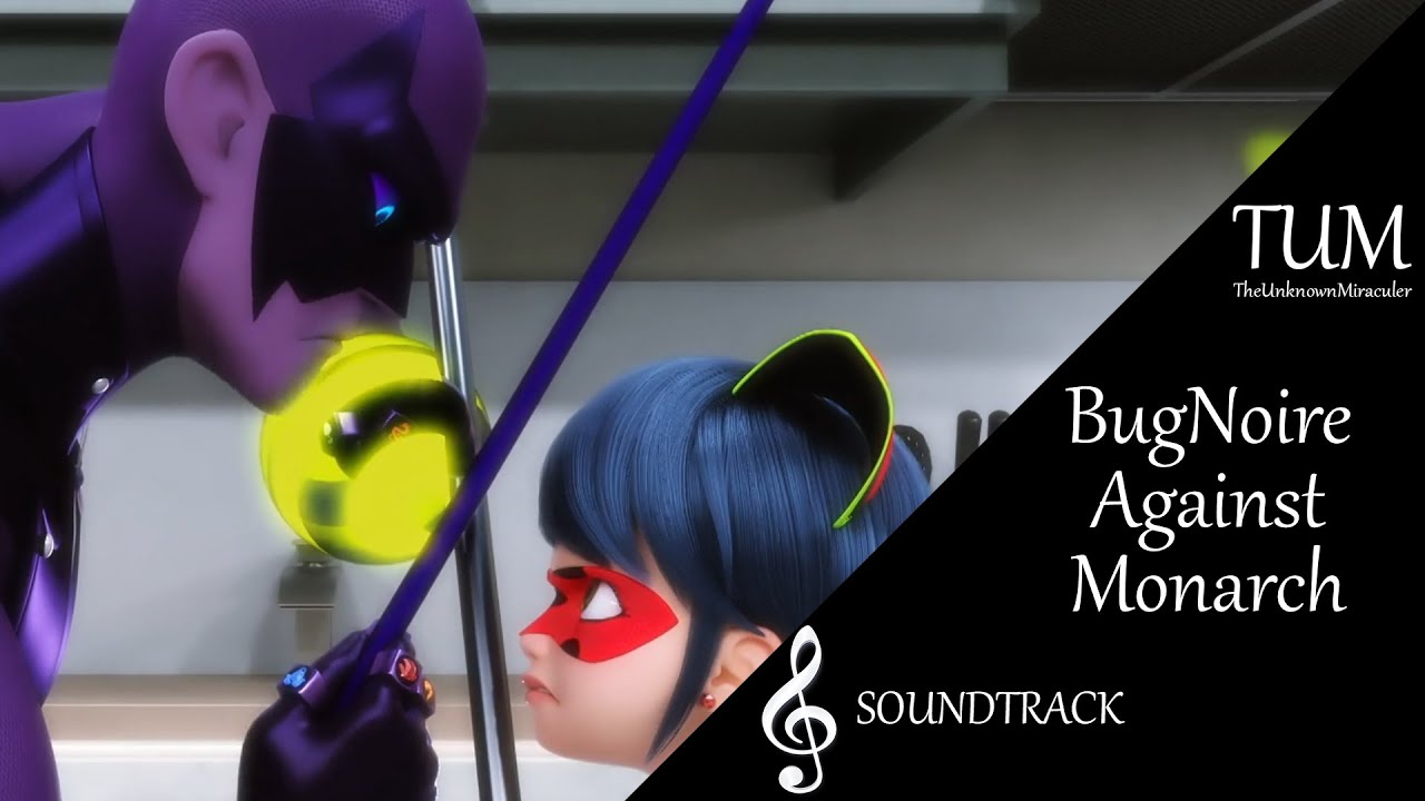 Miraculous: BugNoire against Monarch (from Re-Creation) | Soundtrack ...