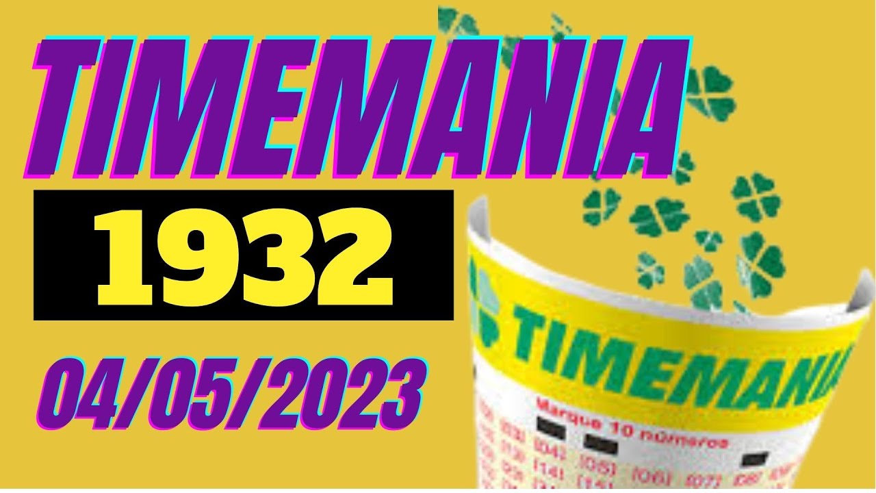 Resultado TIMEMANIA 1932 - RESULTADO DA TIMEMANIA concurso 1932 - Sorteio timemania de hoje ...