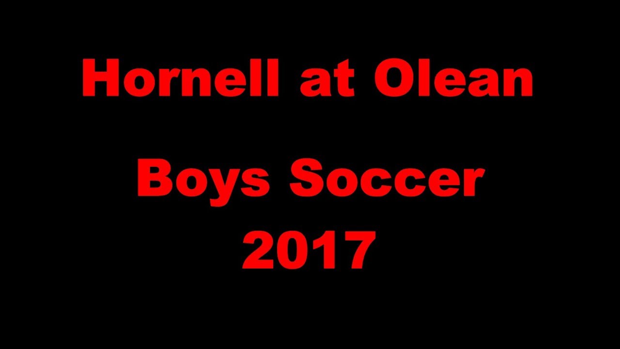 Hornell Raiders at Olean Boys Varsity Soccer 2017 - YouTube