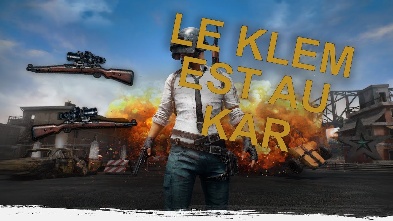 KLEM EST AU KAR - PUBG Compilation - YouTube