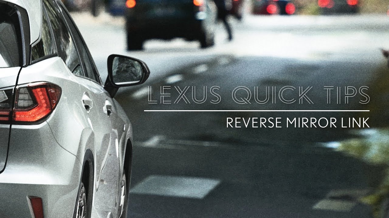LEXUS QUICK TIPS - REVERSE MIRROR LINK SETTING - YouTube