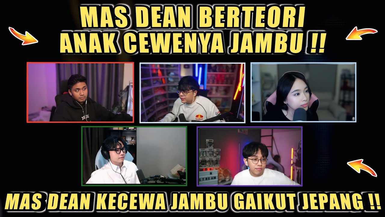 MAS DEAN Berteori Anak Cewenya JAMBU MAS DEAN Kecewa JAMBU Gaikut ...
