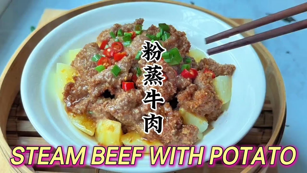 STEAM BEEF WITH POTATO 牛肉蒸薯仔 - YouTube