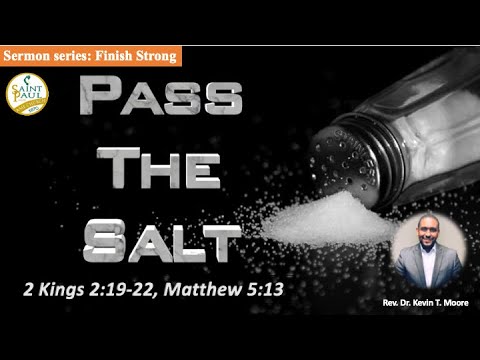 Rev. Dr. Kevin T. Moore - Pass the Salt! - YouTube