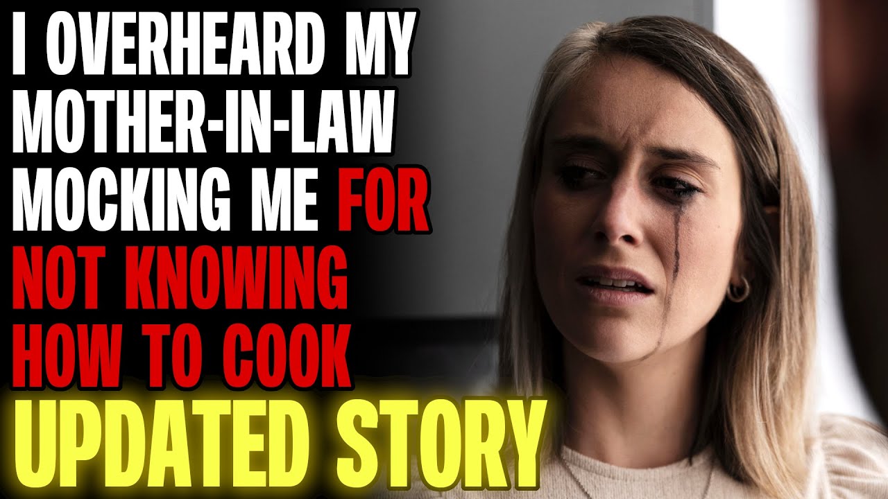 I Overheard My Mother-In-Law Mocking Me For Not Knowing How To Cook r ...