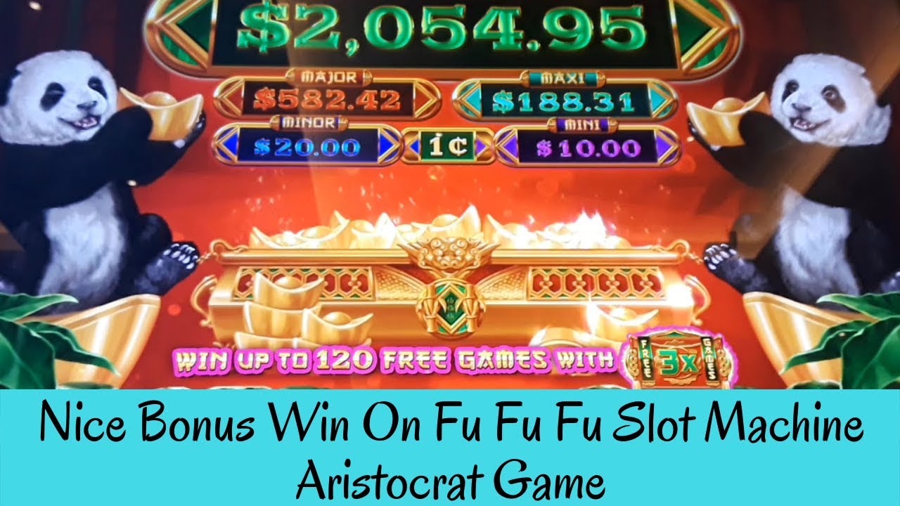 NICE BONUS WIN ON FU FU FU SLOT MACHINE - ARISTOCRAT GAME - SunFlower ...