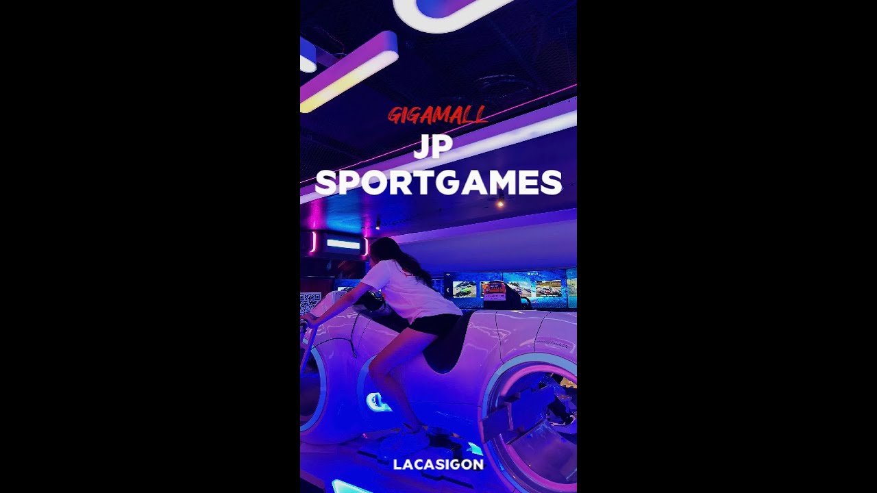 LACASIGON TRẢI NGHIỆM | JP Sport Games - Tầng 7 TTTM Gigamall #saigon #games #trainghiem # ...