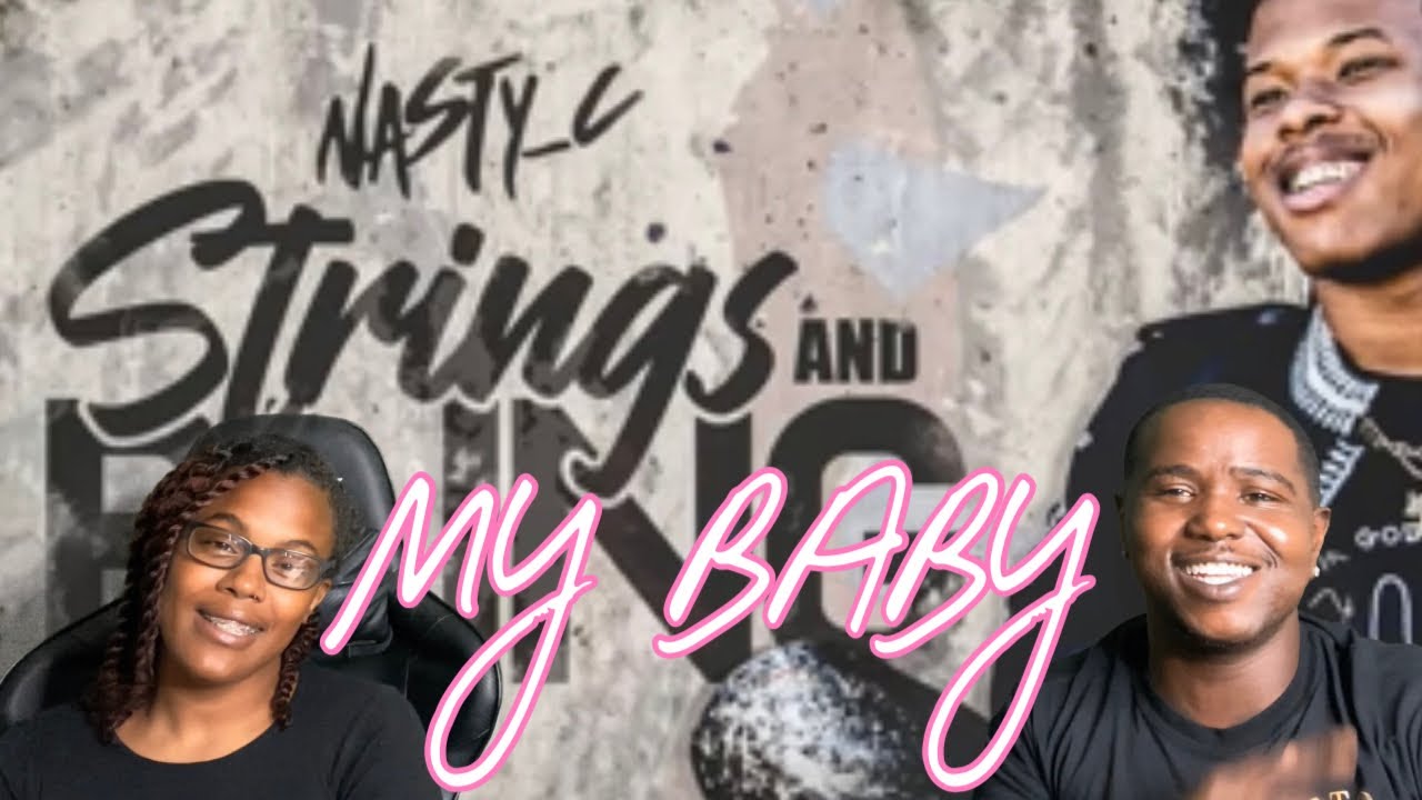 NASTY C - MY BABY (OFFICIAL AUDIO VIDEO) | REACTION - YouTube
