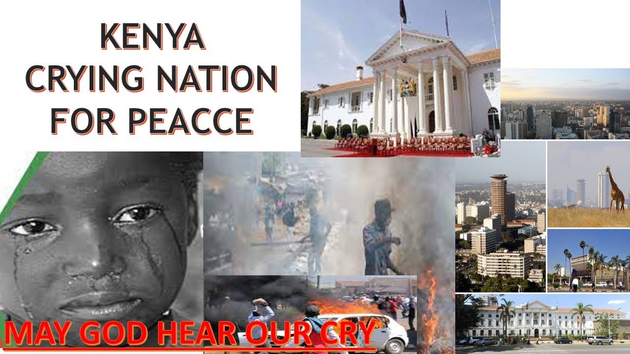 KENYA CRYING NATION FOR PEACE - YouTube