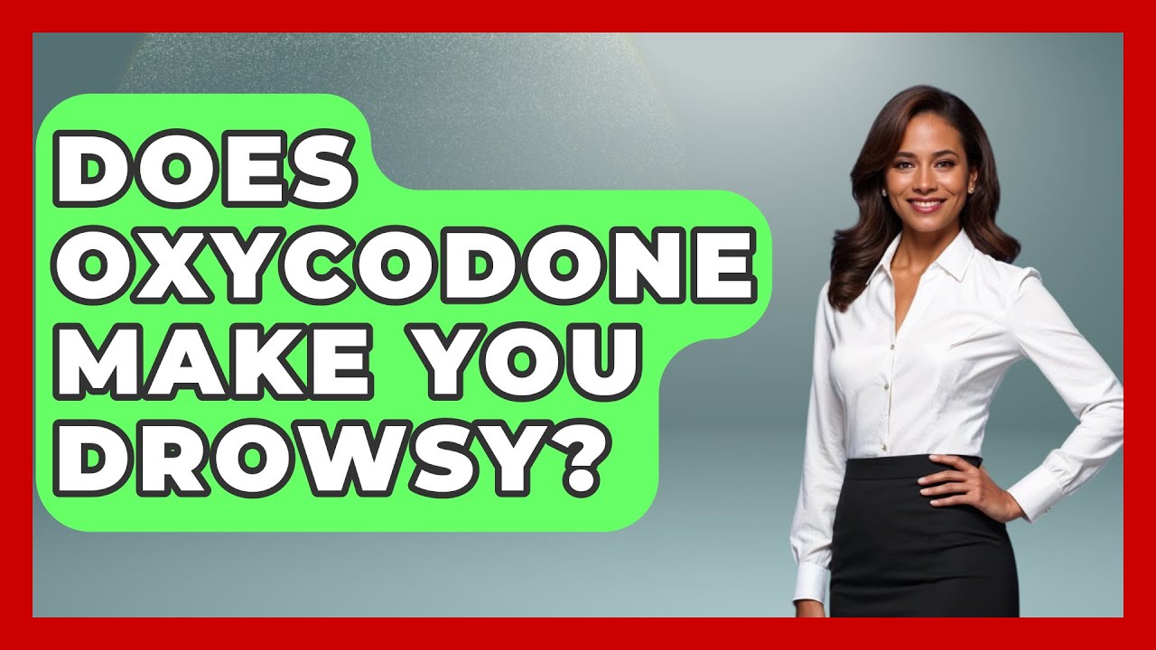 Does Oxycodone Make You Drowsy? - The Health Brief - YouTube