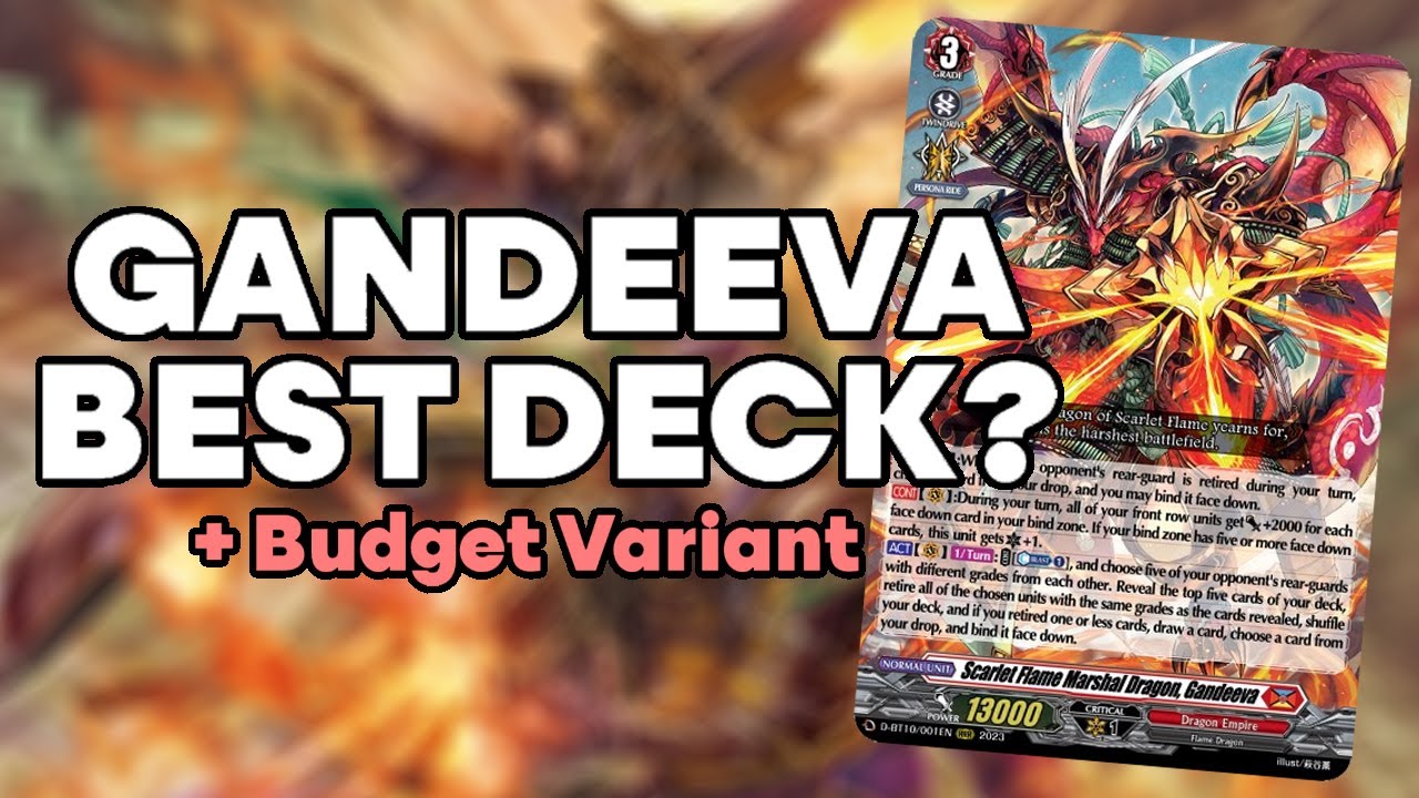 Gandeeva Takes the Meta by Storm // Cardfight!! Vanguard Deck Profile ...