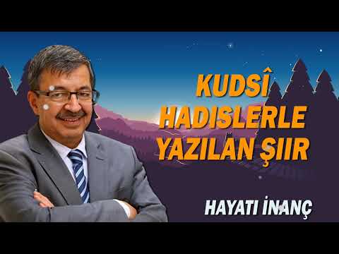 Kudsî Hadislerle Yazılan Şiir - Hayati İnanç| Hayâtî Beyitler || B04
