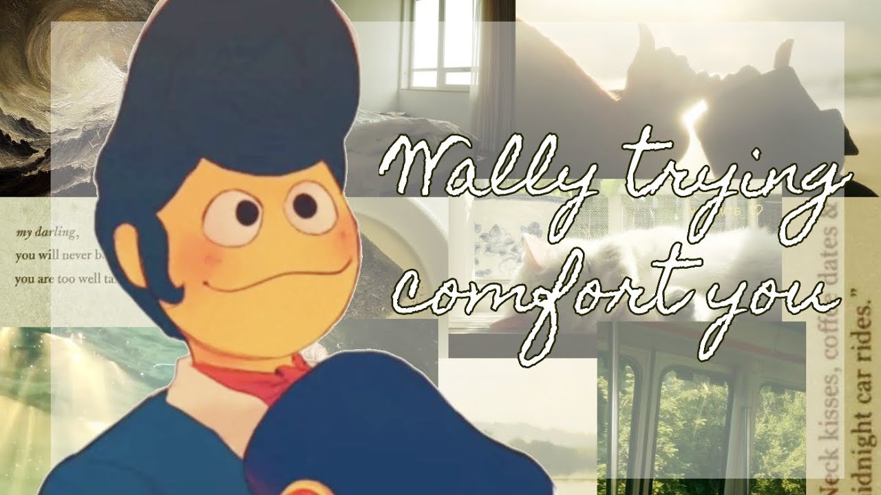 Wally trying comfort you || Wally Darling playlist + voice lines ...
