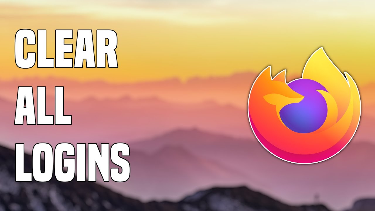 How to Clear ALL Firefox LOGINS | Log Out from all websites Firefox ...