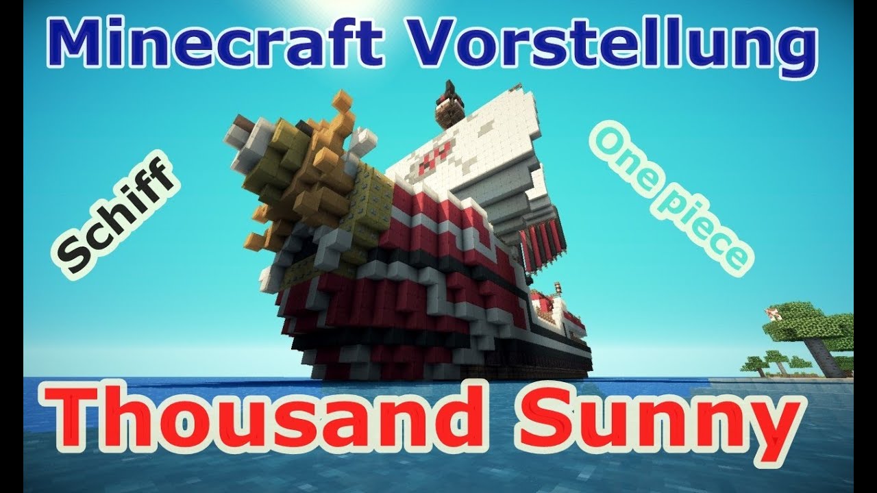 Minecraft Vorstellung #001 Das Schiff:Thousand sunny von One Piece ...