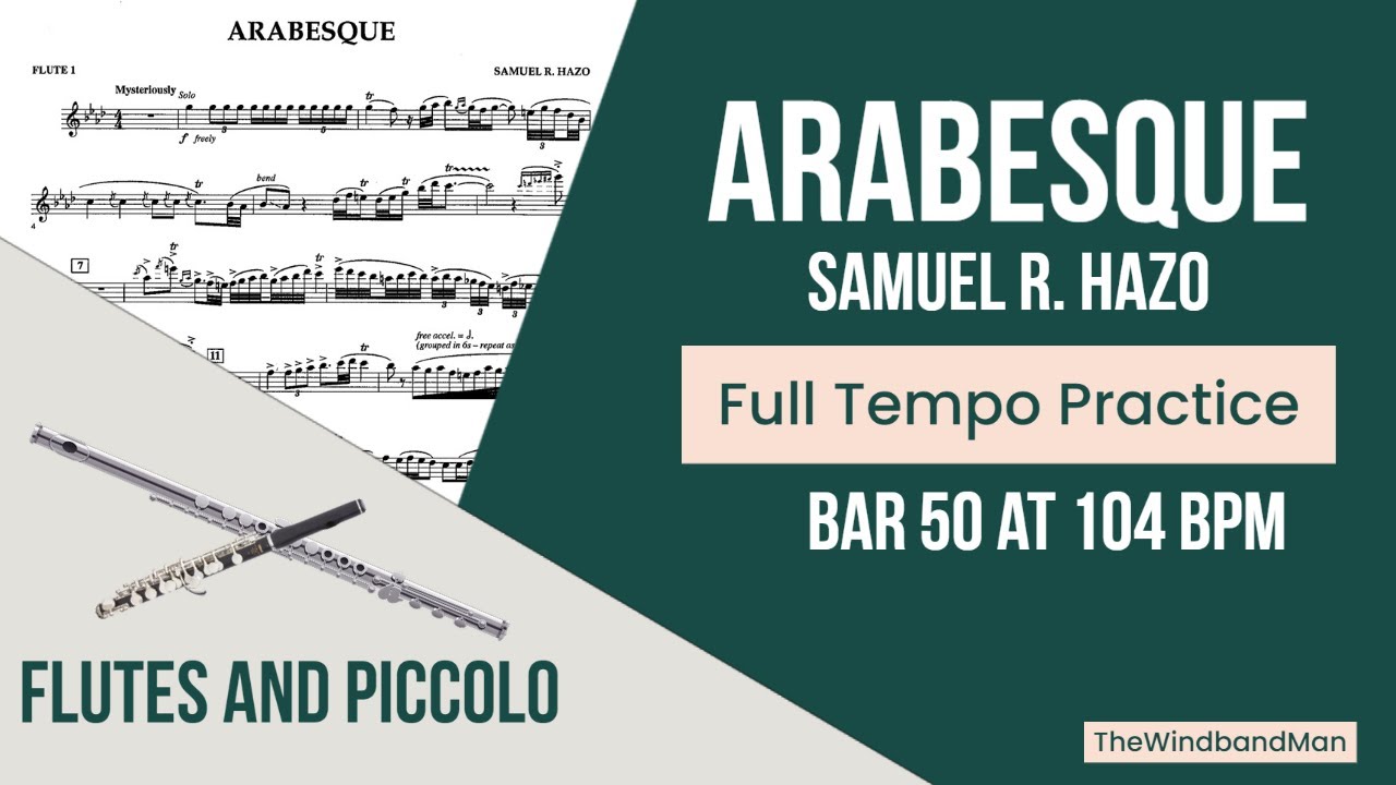 Arabesque | Samuel R. Hazo | Flutes and Piccolo Bar 50 Practice | Full ...