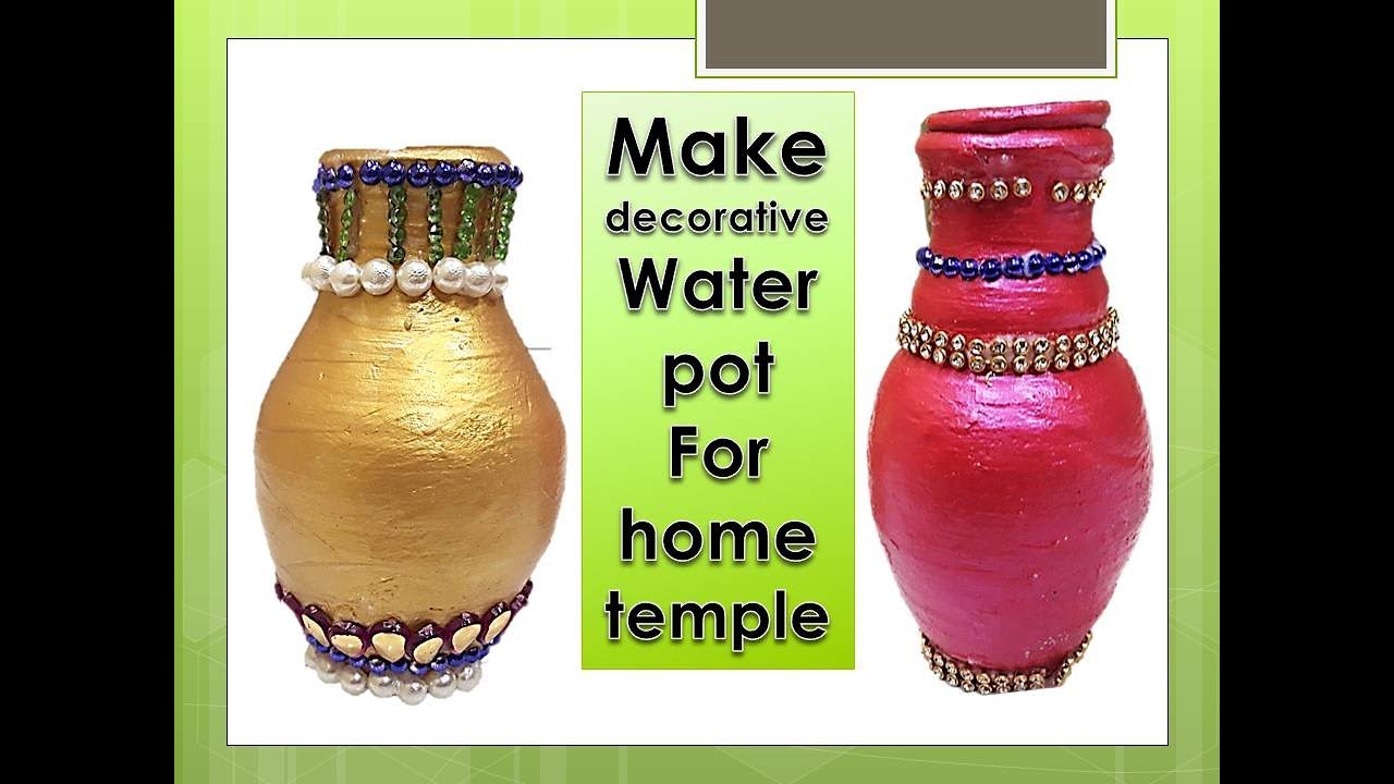 Make decorative water pot/surahi/matki for home temple - पानी की सुराही ...