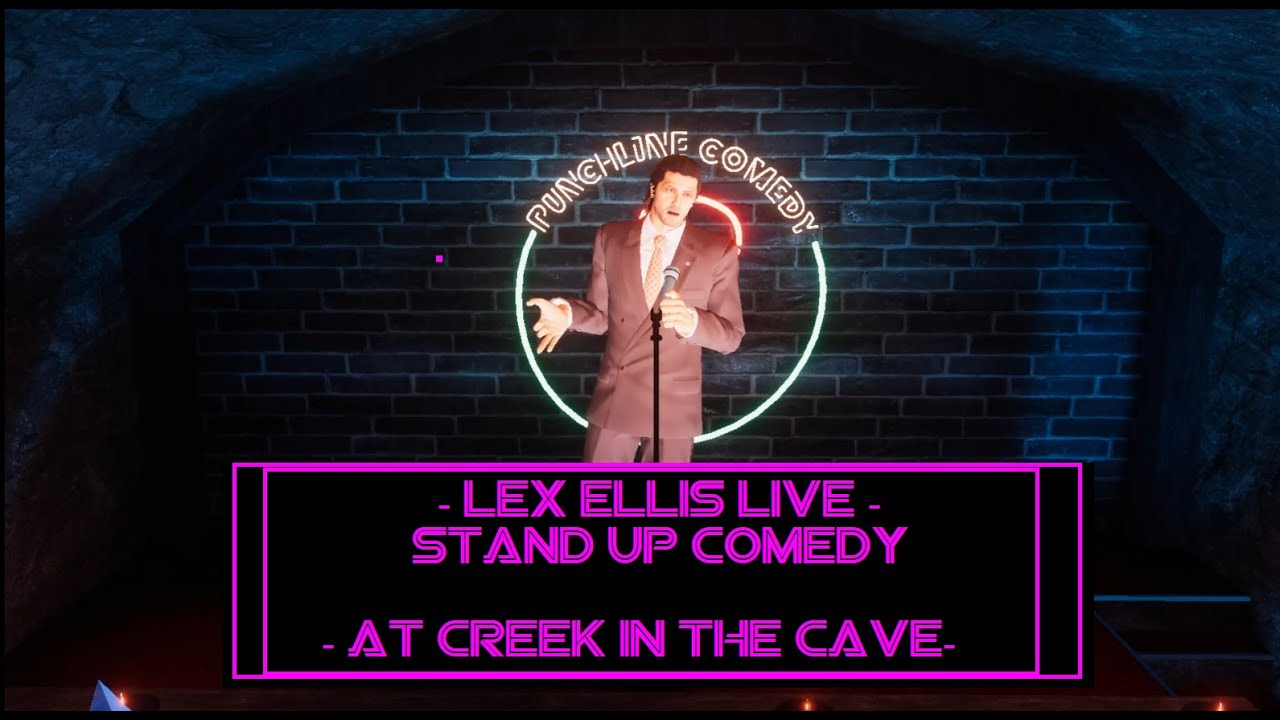 Lex Ellis LIVE! - Stand-Up Comedy at Creek in the Cave - (VRChat - 10th ...