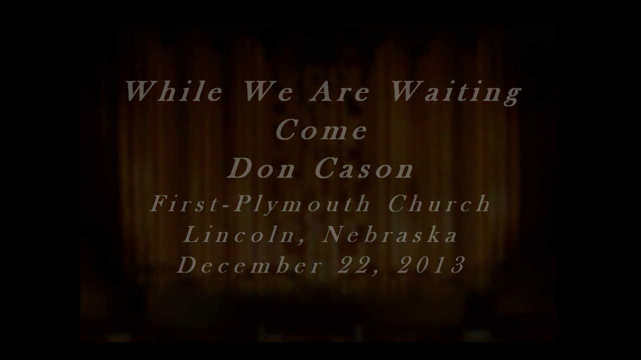 While We Are Waiting, Come - YouTube