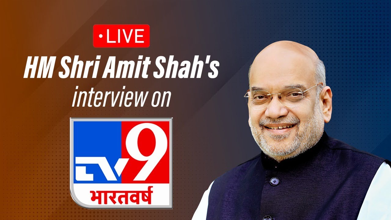 LIVE: Watch HM Shri Amit Shah's interview on TV9 Bharatvarsh. - YouTube