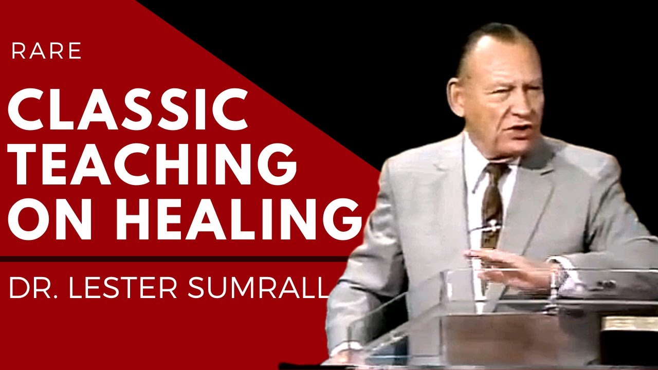 Dr. Lester Sumrall's Classic on Divine Healing - YouTube
