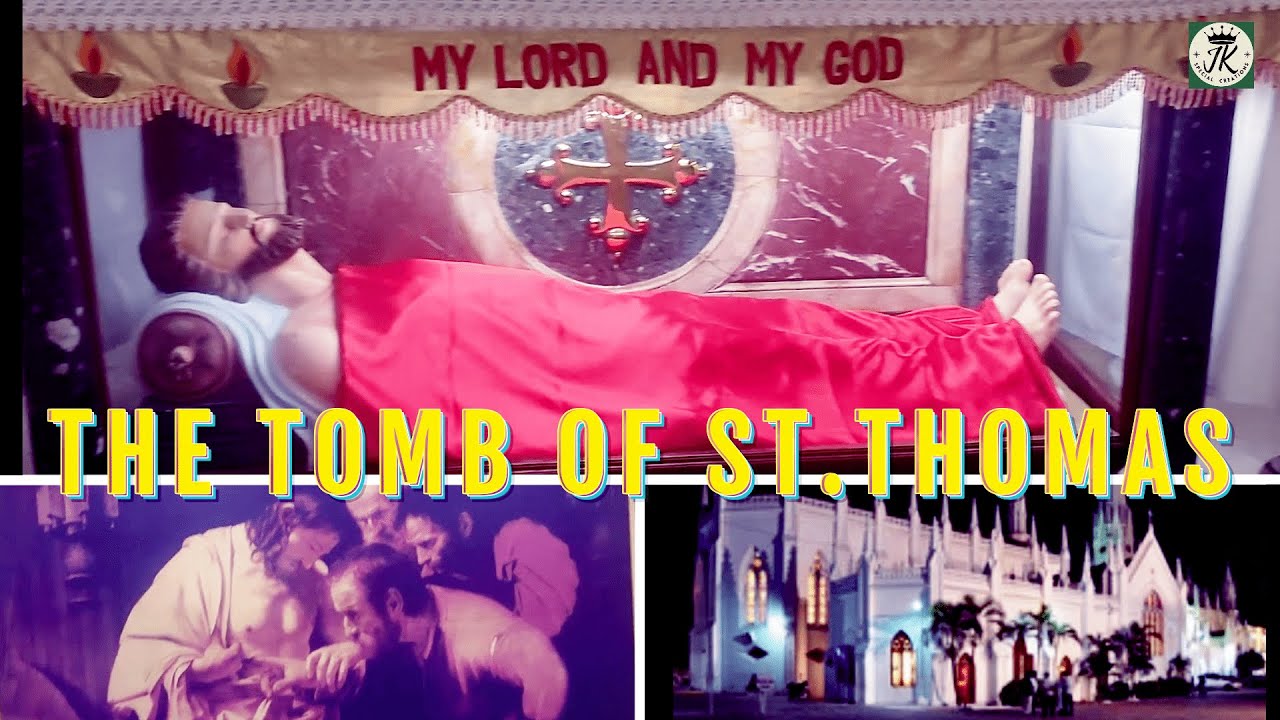 THE TOMB OF ST.THOMAS, CHENNI || JK SPECIAL CREATIONS|| JYOTHI'S ...