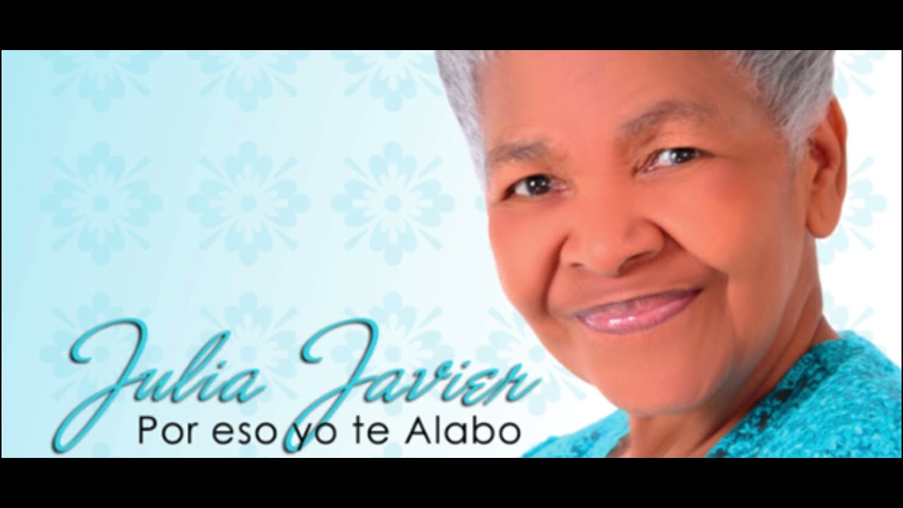 Alabanzas para adorar con el Alma Julia Javier - YouTube