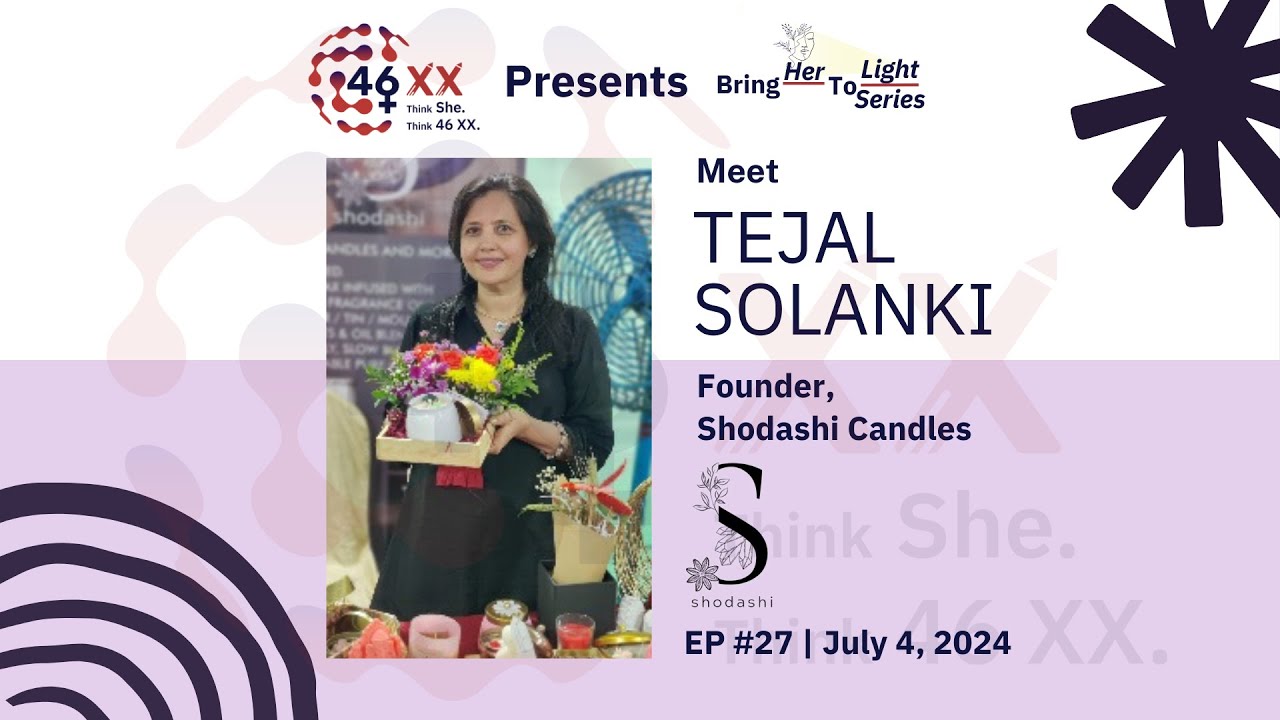 46 XX | Bring-Her-To-Light Series EP #27 | Tejal Solanki - YouTube