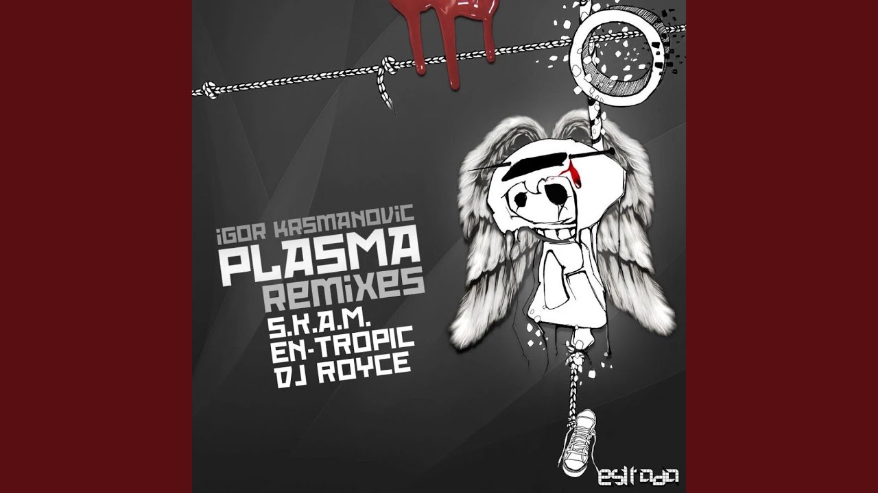 Plasma (Dj Royce Remix) - YouTube