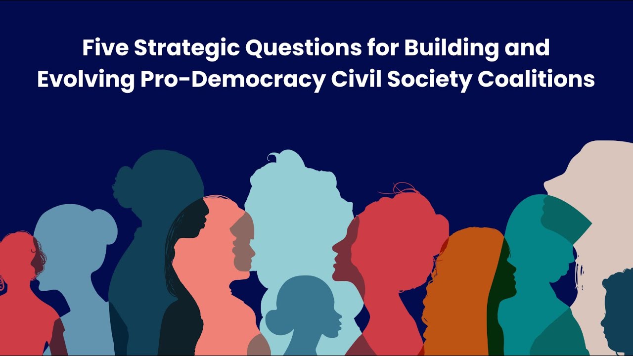 Five Strategic Questions for Building and Evolving Pro-Democracy Civil ...