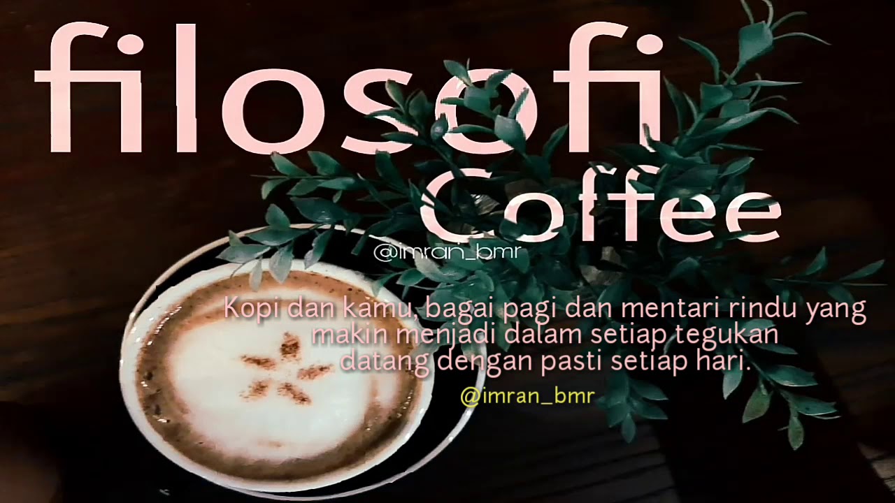 Story wa keren terbaru 2019. filosofi coffee - YouTube