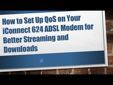 How to Set Up QoS on Your iConnect 624 ADSL Modem for Better Streaming and Downloads