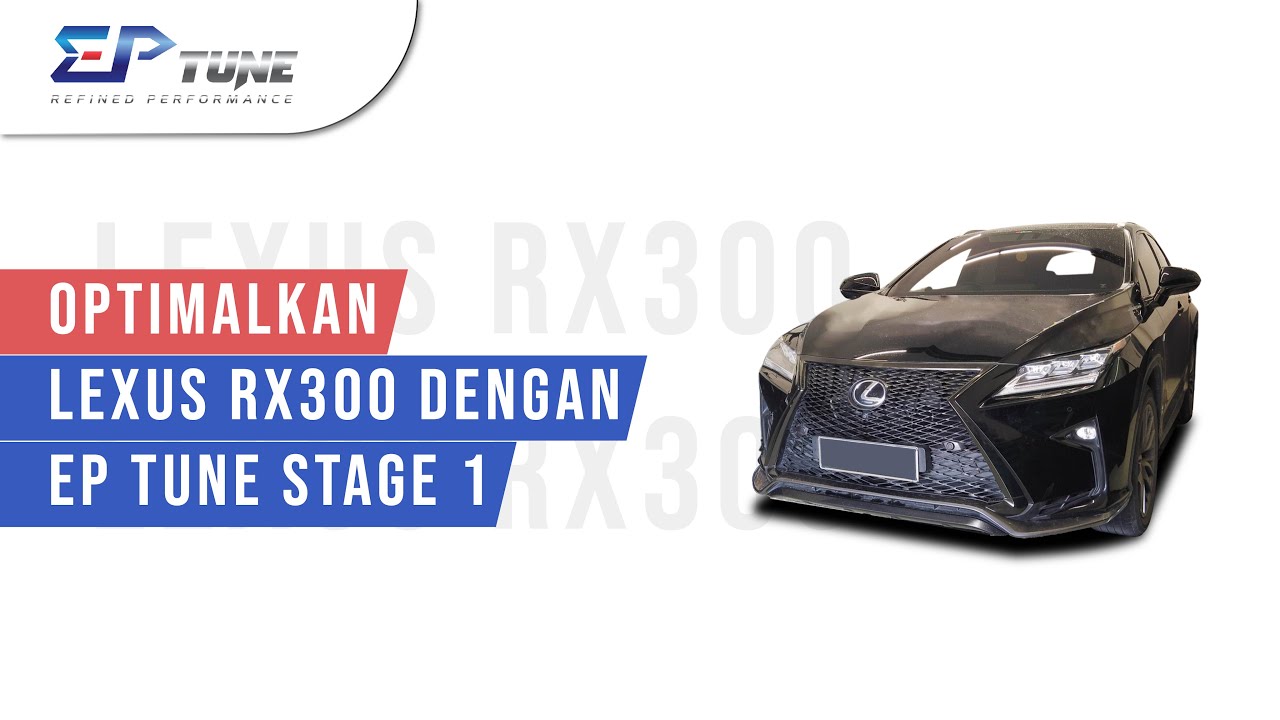 Optimalkan Performa Lexus RX300 Dengan EP Tune Stage 1 - YouTube