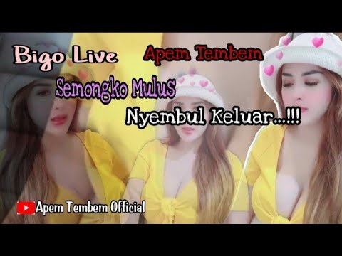 Apem Tembem, Semongko Mulus Nyembul Keluar,Bigo Toge,Bigo Live - YouTube