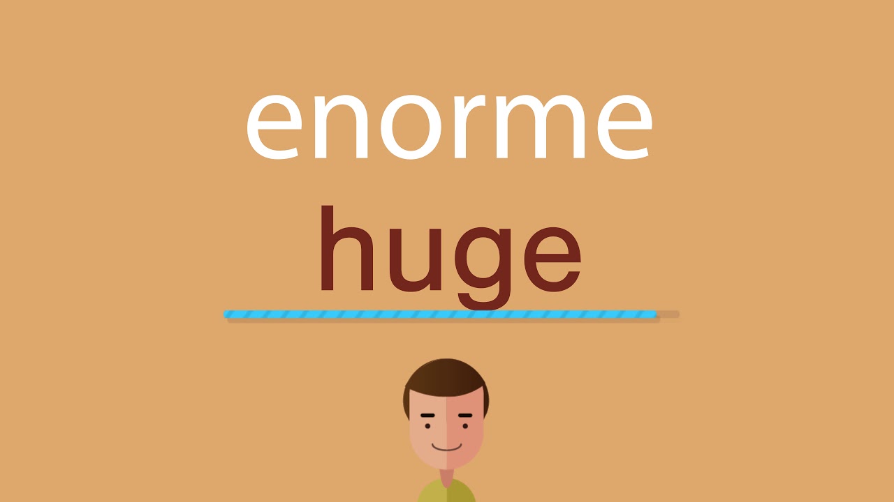 Cómo se dice enorme en inglés - YouTube