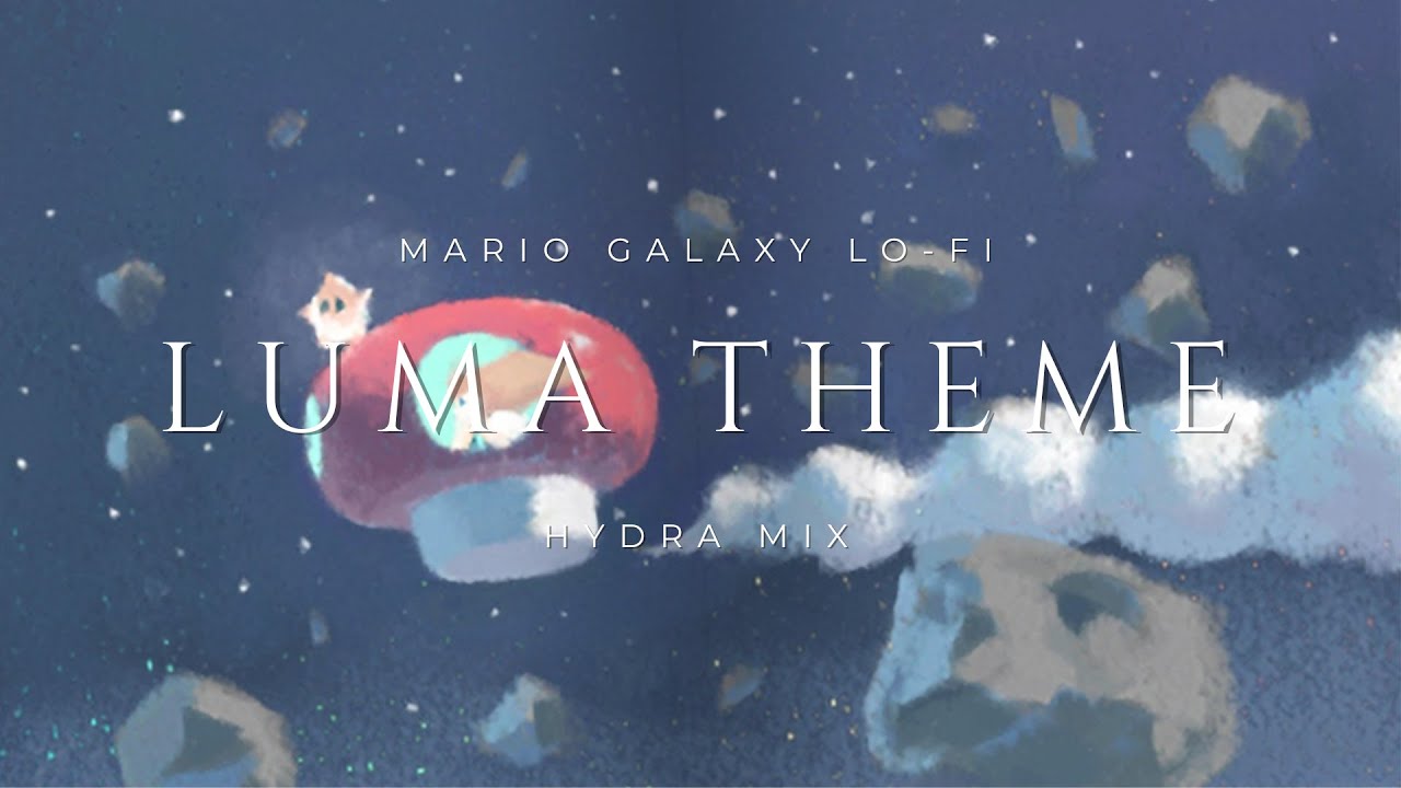 Luma Theme (Mario Galaxy Lo-Fi) - Hydra Mix - YouTube
