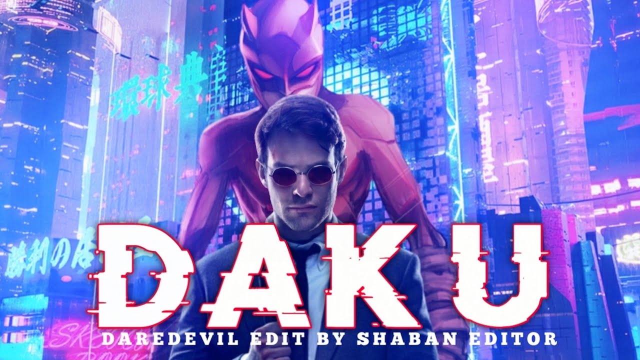 Daredevil 4k Edit🔥 | Daku ft. Daredevil | Whatsapp Status | Shaban Editor - YouTube
