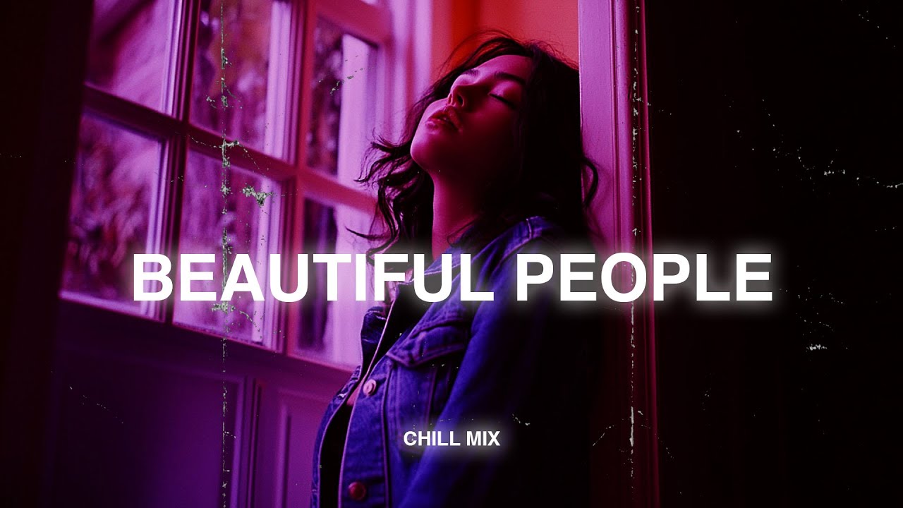 Beautiful People ♫ Sad songs that make you cry 2025 ~ Sad english songs ...