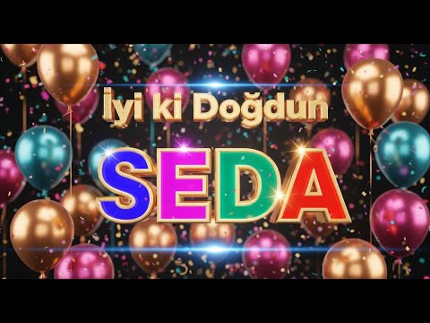 Seda İsmiyle Doğum Günü Şarkısı | Kişiye Özel Unutulmaz Doğum Günü Sürprizi